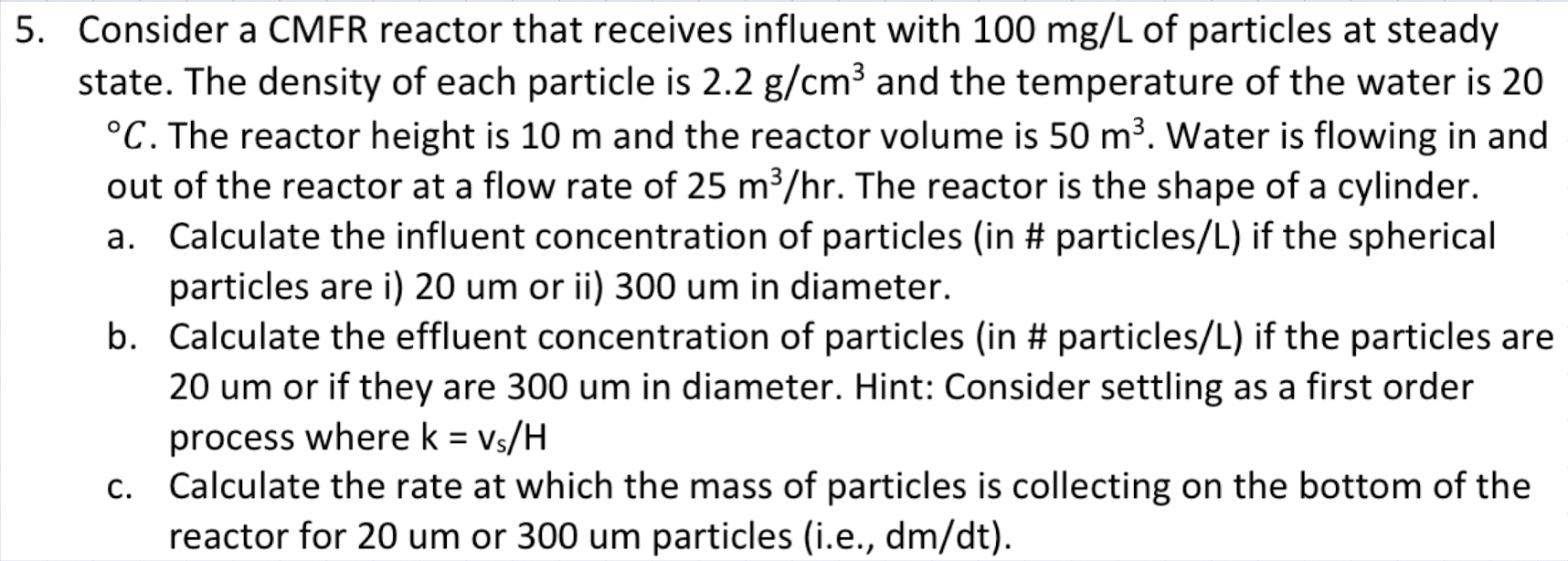 Solved Consider a CMFR reactor that receives influent with | Chegg.com