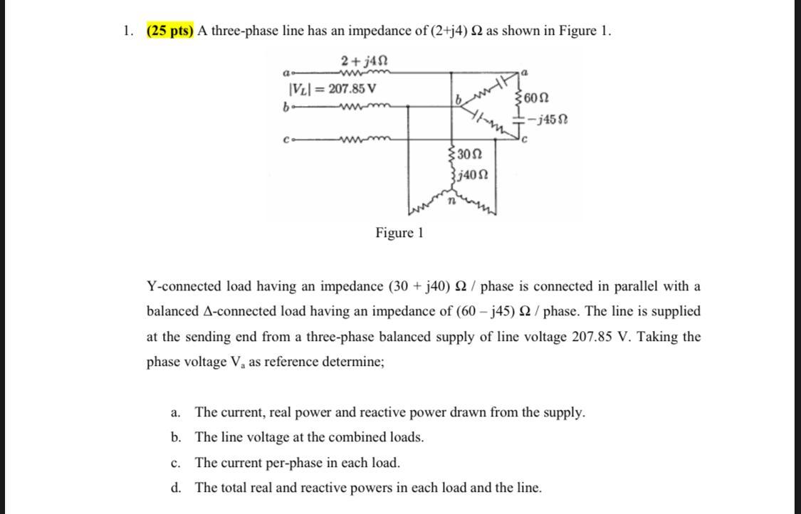 Solved 1. (25 pts) A three-phase line has an impedance of | Chegg.com