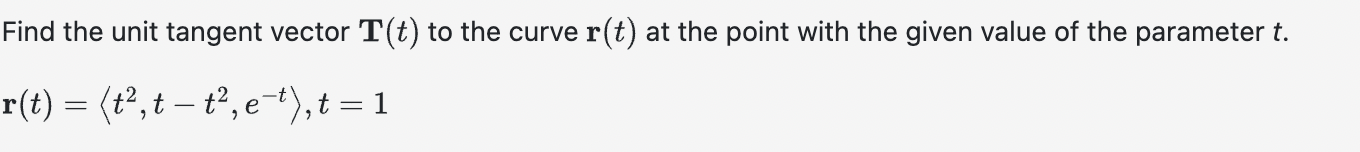 Solved Find the unit tangent vector ( ) to the curve ( ) | Chegg.com
