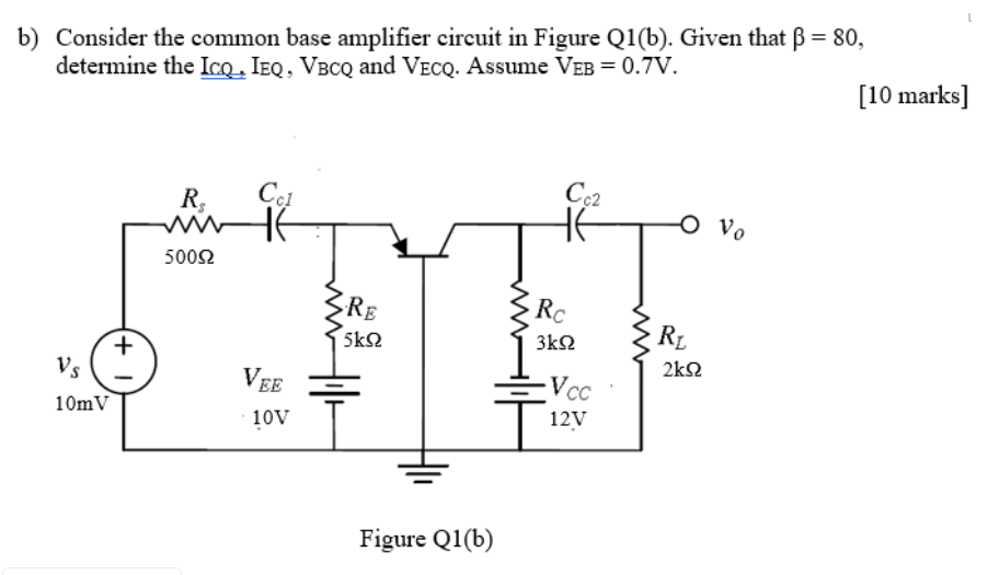 Solved b) Consider the common base amplifier circuit in | Chegg.com