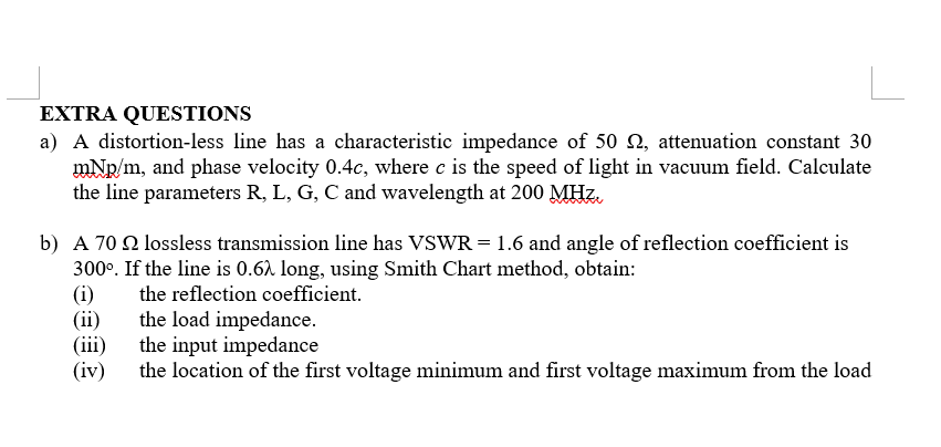 Solved EXTRA QUESTIONS a) A distortion-less line has a | Chegg.com