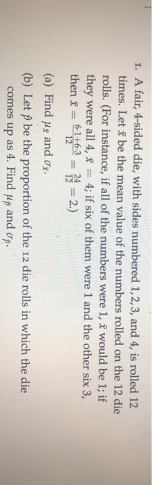 Solved 1. A fair, 4-sided die, with sides numbered 1,2,3, | Chegg.com