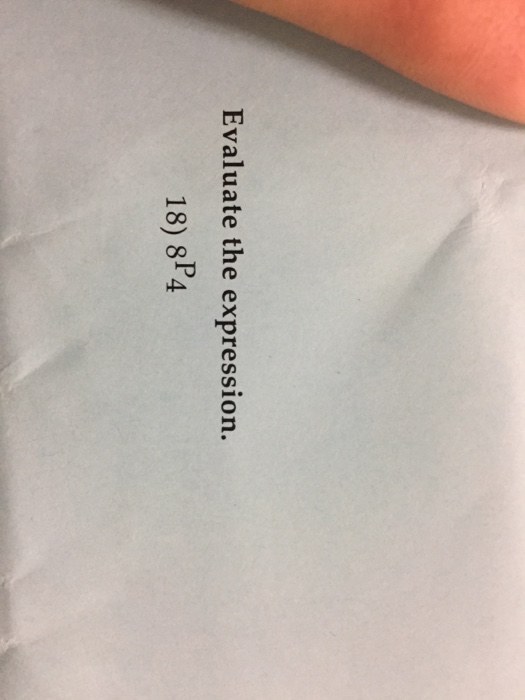 Solved Evaluate the expression. 18) 8P4 | Chegg.com