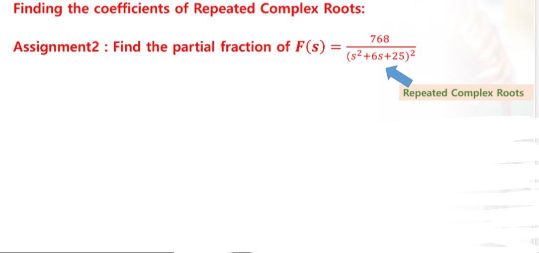 Solved Finding the coefficients of Repeated Complex Roots: | Chegg.com