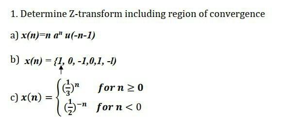 Solved 1. Determine Z-transform including region of | Chegg.com