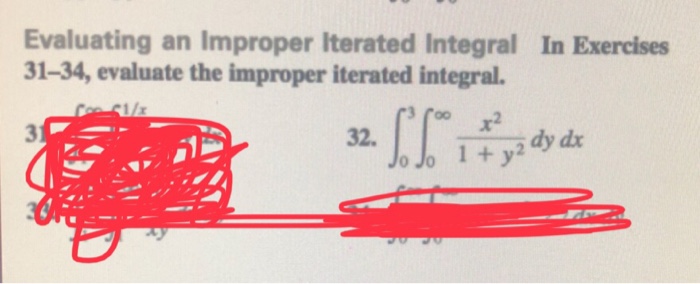 Solved Evaluating an Improper Iterated Integral 31-34, | Chegg.com Solved Evaluating an Improper Iterated Integral 31-34, | Chegg.com