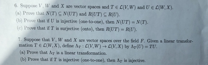 Solved 6 Suppose V W And X Are Vector Spaces And T E C V
