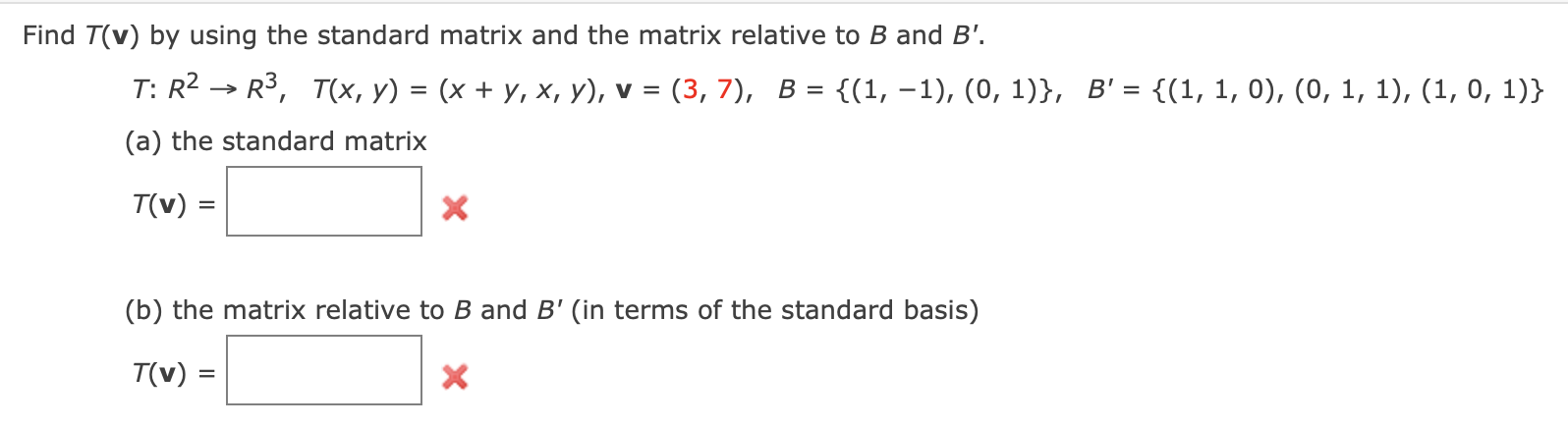 Solved Find T(v) by using the standard matrix and the matrix | Chegg.com