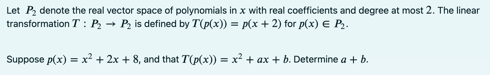Solved Let P2 denote the real vector space of polynomials in | Chegg.com