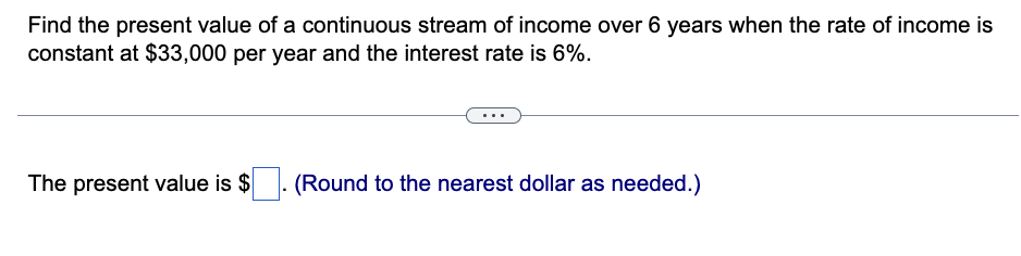 Solved Find the present value of a continuous stream of | Chegg.com
