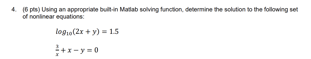 (6 pts) Using an appropriate built-in Matlab solving | Chegg.com