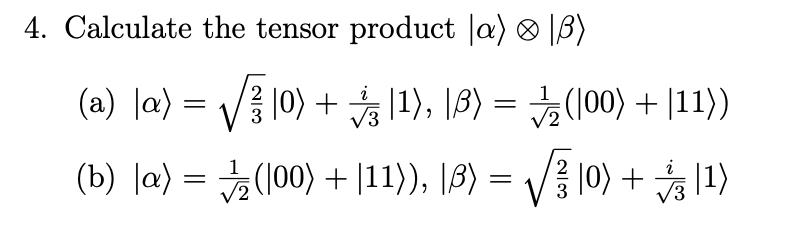 Solved Calculate the tensor product ∣α ⊗∣β (a) | Chegg.com