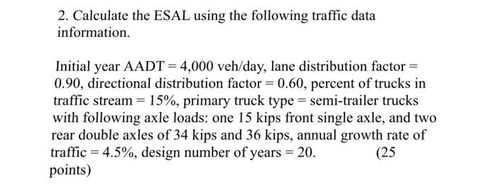 Solved 2. Calculate the ESAL using the following traffic | Chegg.com
