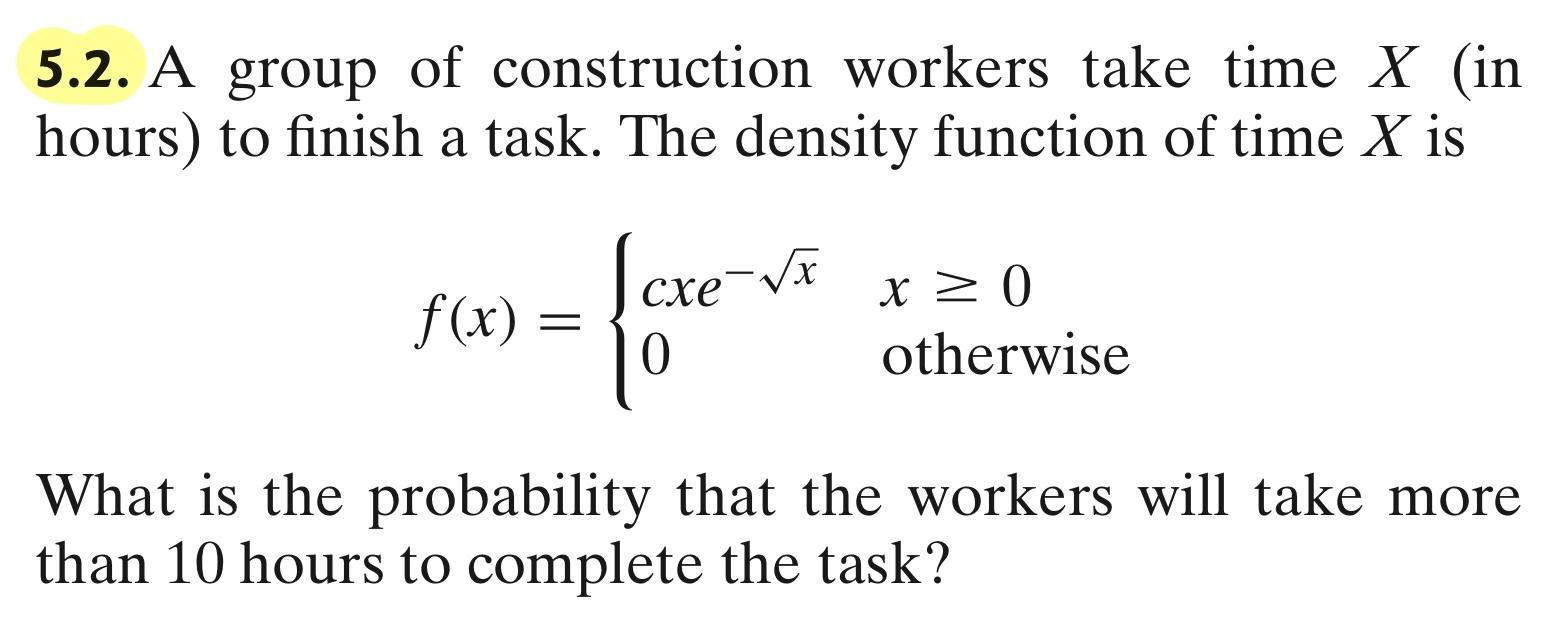 Solved 5.2. A group of construction workers take time X (in | Chegg.com