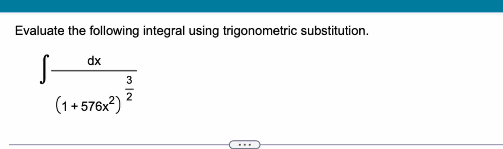 Solved Evaluate the following integral using trigonometric | Chegg.com