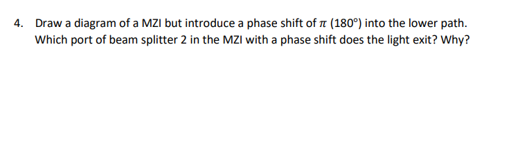 Solved Draw a diagram of a MZI but introduce a phase shift | Chegg.com