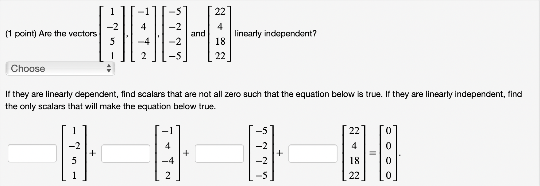 Solved (1 point) Are the vectors | Chegg.com