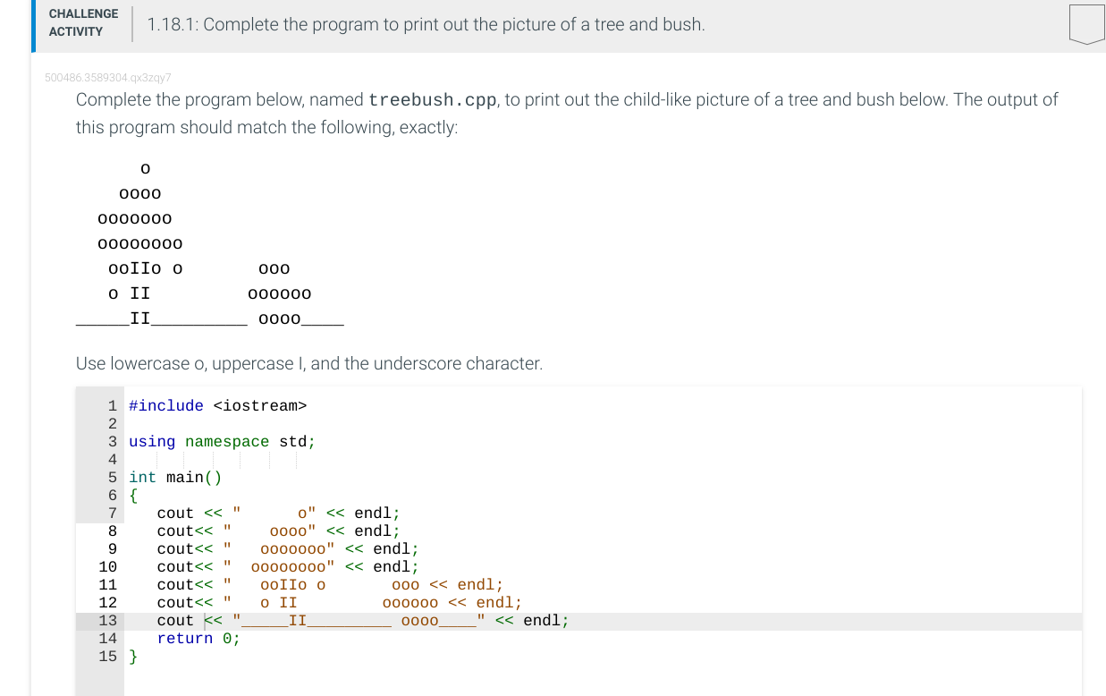 Solved HALLENGE STIVITY 1.18.1: Complete the program to | Chegg.com