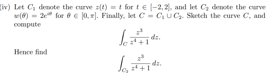 Solved (iv) Let C1 denote the curve z(t) = t for t E (-2, | Chegg.com
