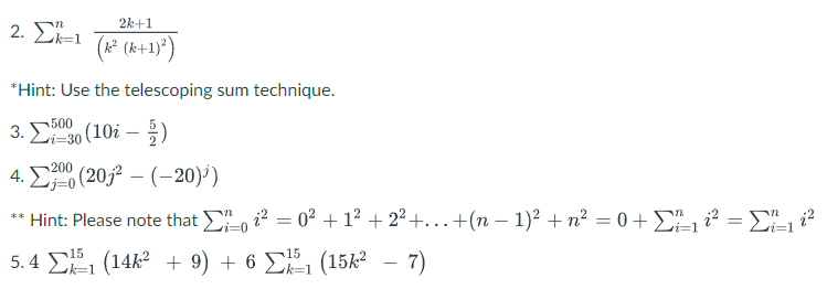 Solved ∑k=1n2k+1(k2(k+1)2)*Hint: Use the telescoping sum | Chegg.com