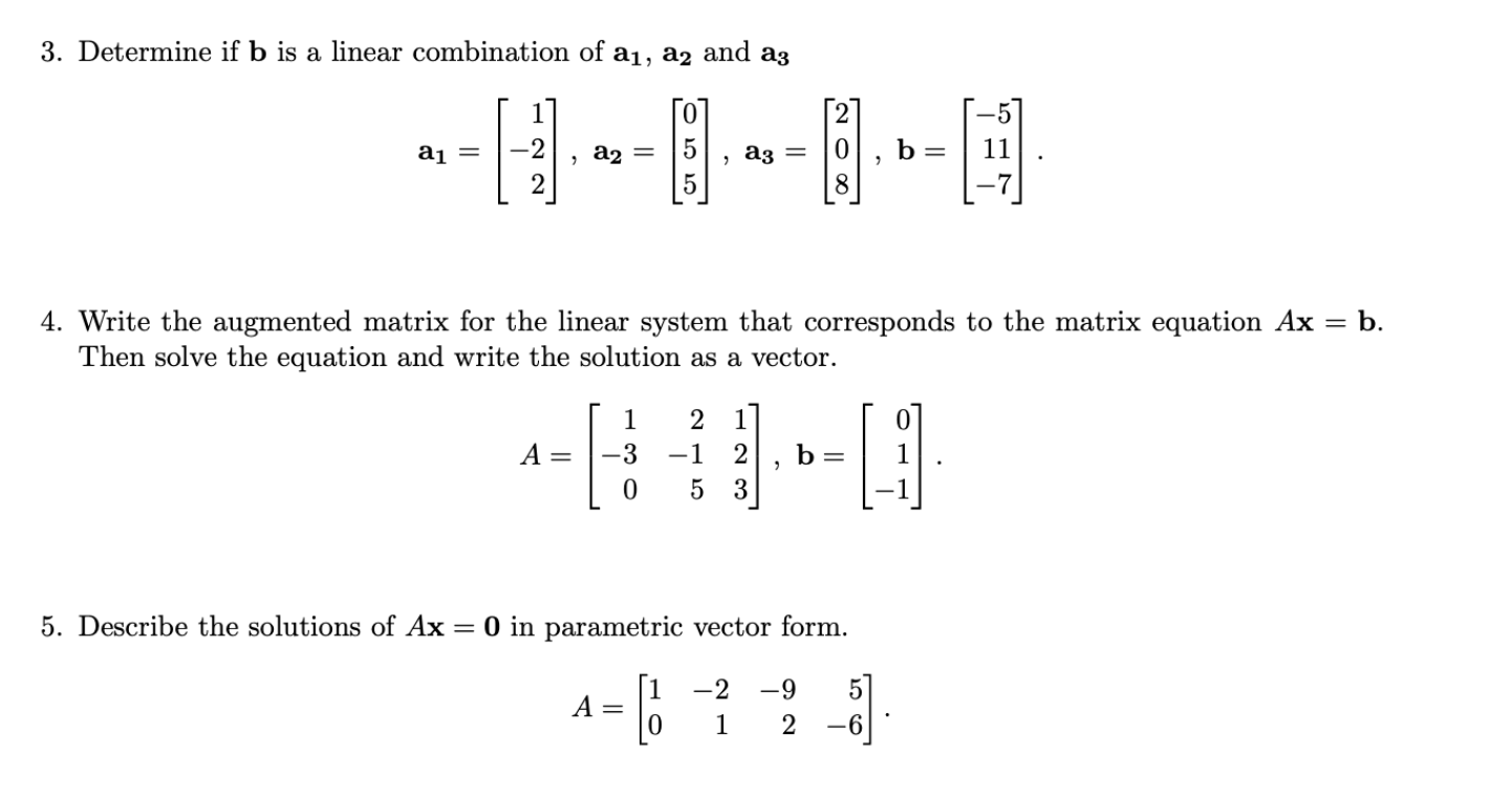 Solved 3. Determine if b is a linear combination of a₁, a2 | Chegg.com