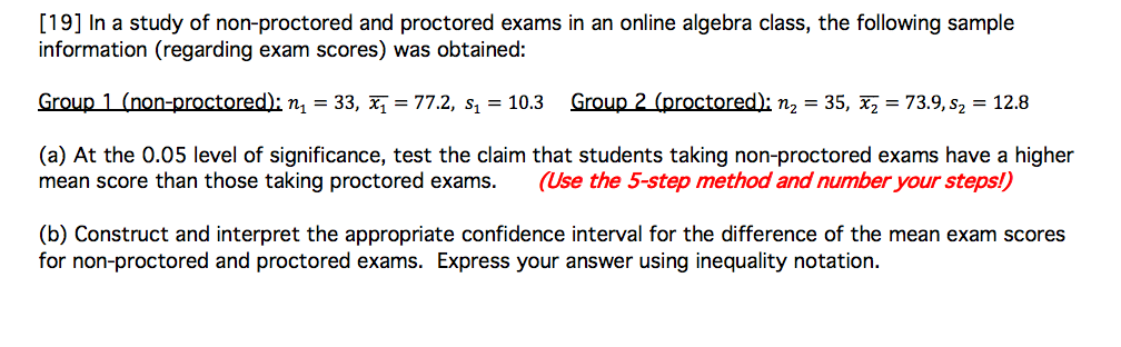 Solved [19] In a study of non-proctored and proctored exams | Chegg.com
