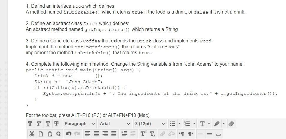 Solved 1. Defind an interface Food which defines: A method | Chegg.com