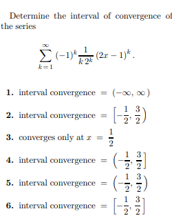 Solved Determine the interval of convergence of the series | Chegg.com