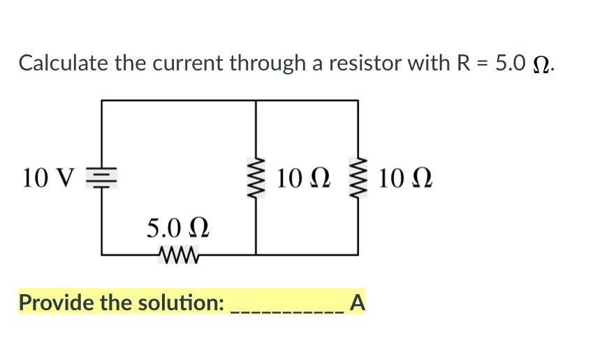 Solved Calculate the current through a resistor with R = 5.0 | Chegg.com