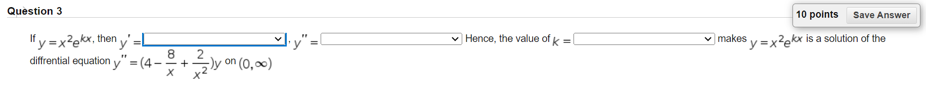 Solved Question 3 10 points If y=x2ekx, then y′= Hence, the | Chegg.com