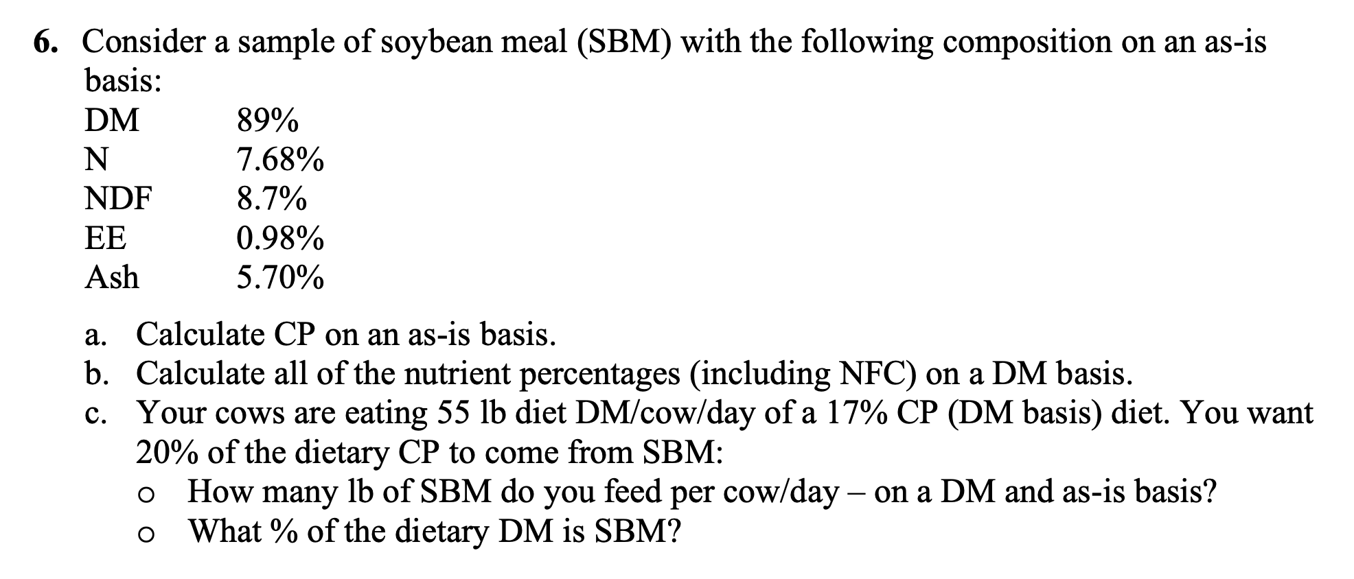 Solved Consider a sample of soybean meal (SBM) with the | Chegg.com