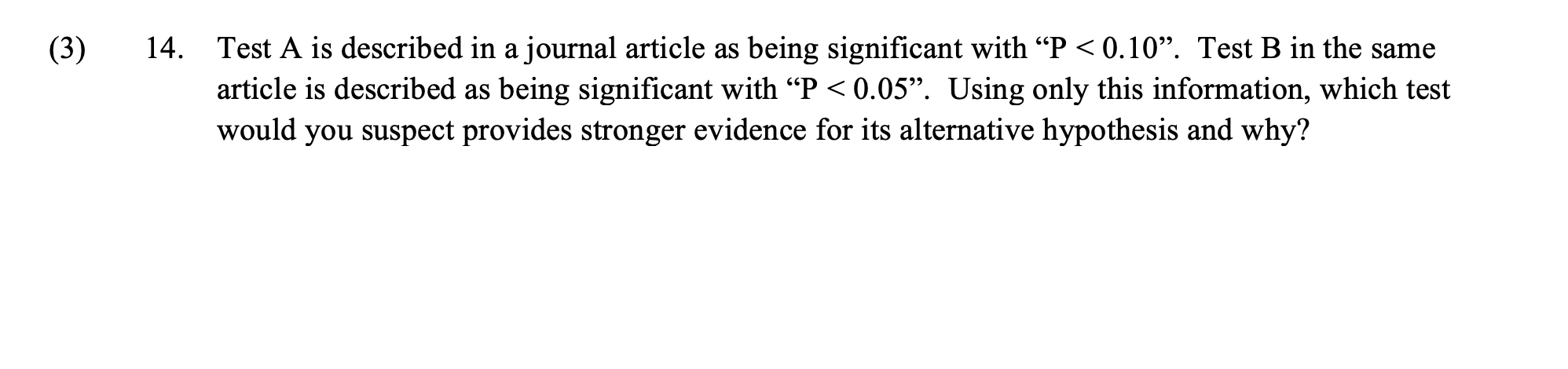 Solved (3) 14. Test A is described in a journal article as | Chegg.com
