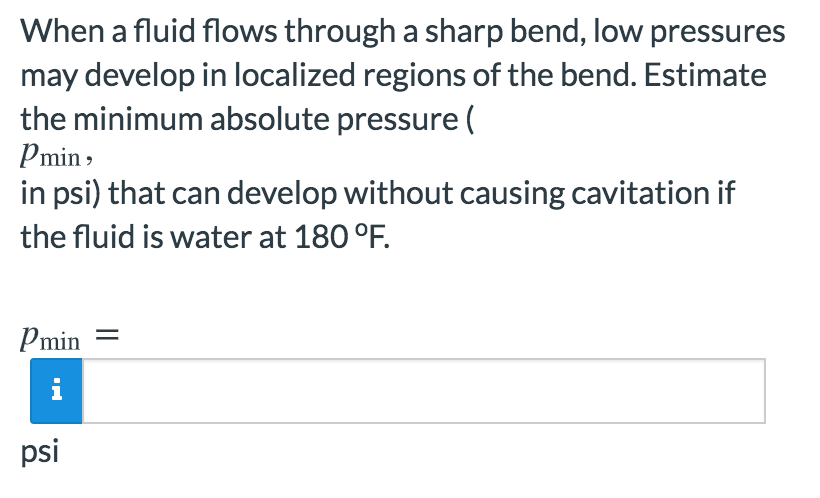 Solved When a fluid flows through a sharp bend, low | Chegg.com