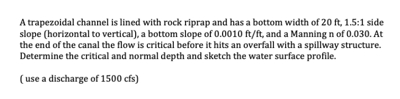 Solved A trapezoidal channel is lined with rock riprap and | Chegg.com