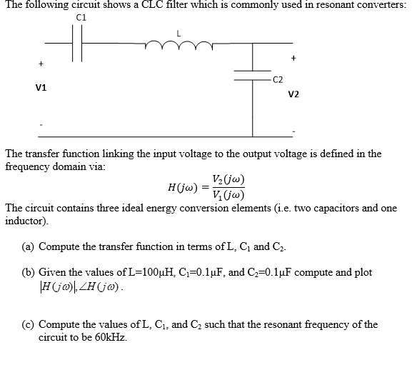 Solved The following circuit shows a CLC filter which is | Chegg.com