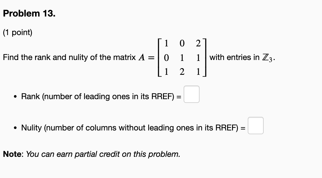Solved Problem 13. (1 point) 1 0 2 Find the rank and nulity | Chegg.com
