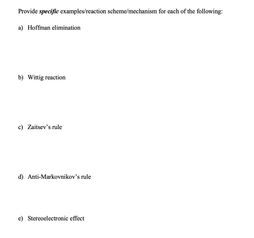 Solved Provide specific examples/reaction scheme/mechanism | Chegg.com
