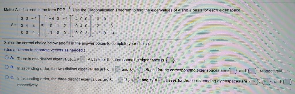 Solved Matrix A is factored in the form PDP. Use the | Chegg.com