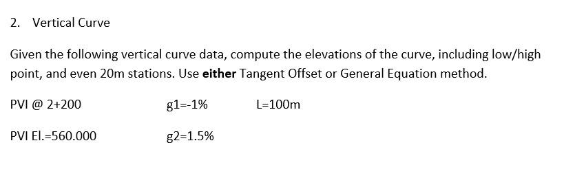 Solved 2. Vertical Curve Given the following vertical curve | Chegg.com