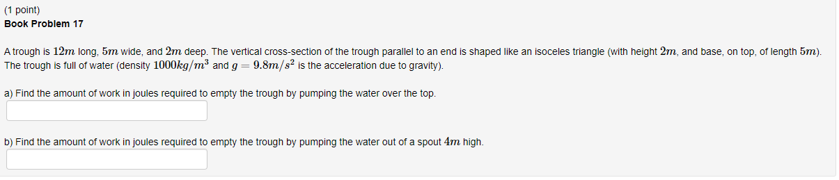 Solved A trough is 12m long, 5m wide, and 2m deep. The | Chegg.com