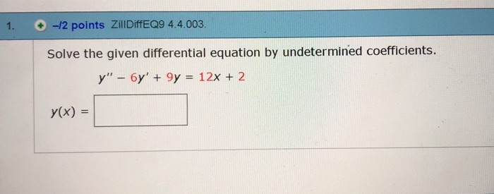 Solved 1. -/2 points ZillDiffEQ9 4.4.003 Solve the given | Chegg.com