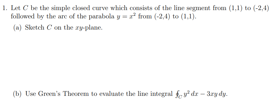 Solved 1. Let C be the simple closed curve which consists of | Chegg.com