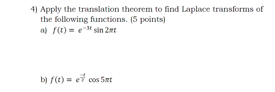 Solved 4) Apply the translation theorem to find Laplace | Chegg.com
