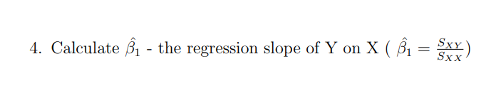 Solved 4. Calculate β^1 - the regression slope of Y on | Chegg.com