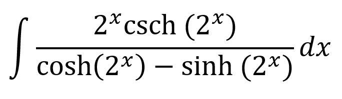 Solved х 2*csch (2%) dx cosh(2*) – sinh (2*) | Chegg.com