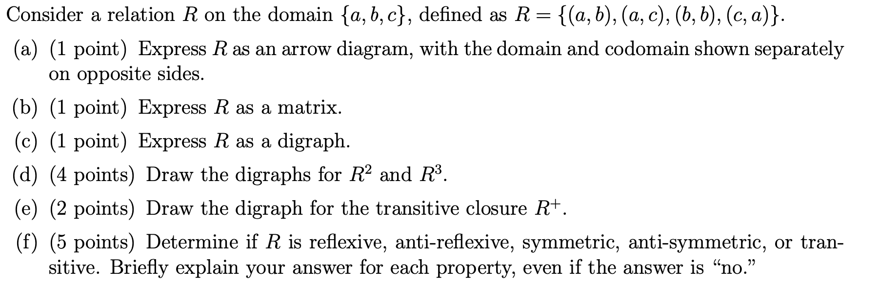 Solved Consider a relation R on the domain {a,b,c}, defined | Chegg.com