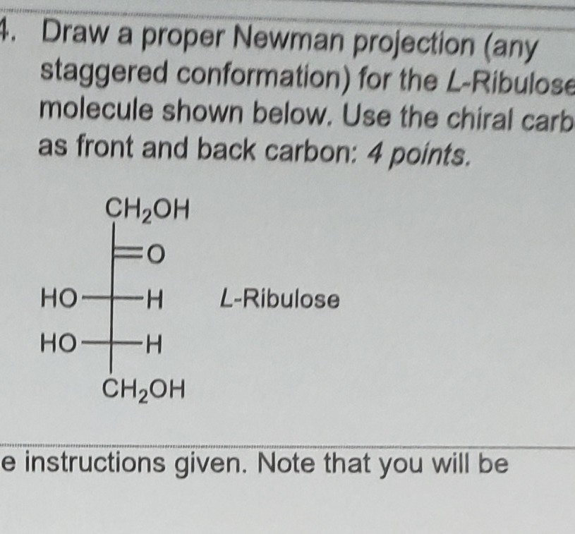 Solved 4. Draw a proper Newman projection (any staggered | Chegg.com