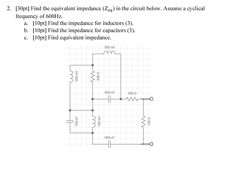 Solved 2. [30pt] Find the equivalent impedance (Zeq) in the | Chegg.com