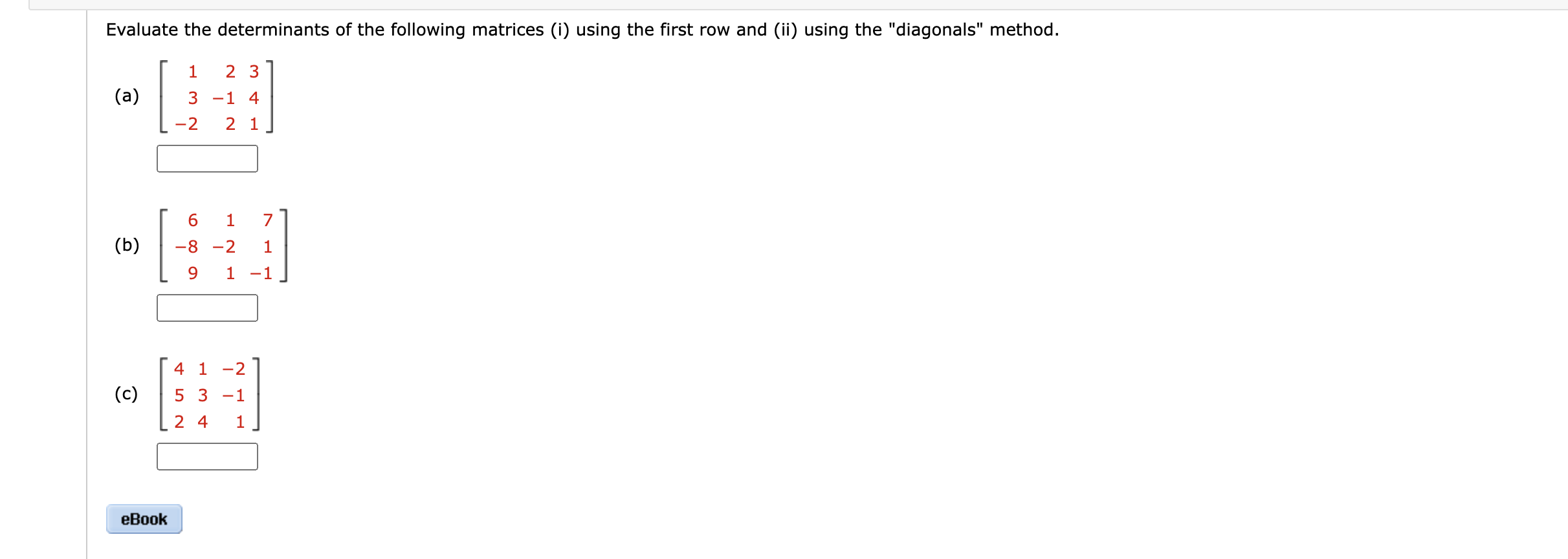 Solved Evaluate the determinants of the following matrices | Chegg.com