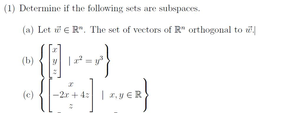 Solved (1) Determine if the following sets are subspaces. | Chegg.com